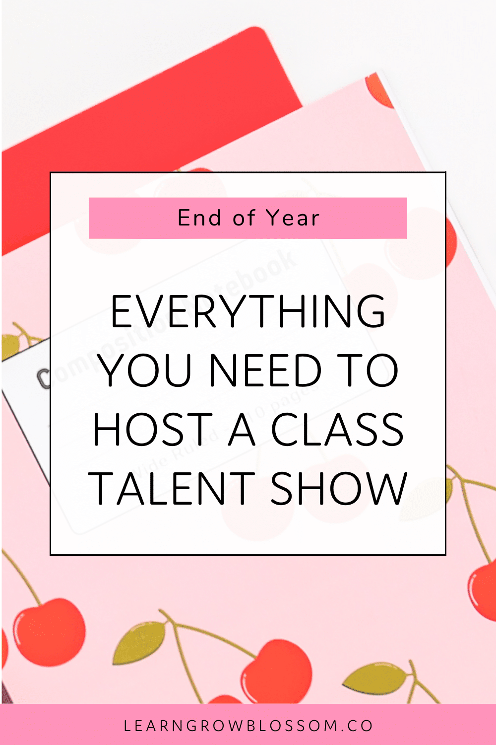 Everything You Need to Host a Class Talent Show - Learn Grow Blossom