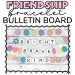 A Friendship Bracelet Bulletin Board - Learn Grow Blossom